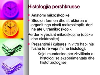 Leksioni 1 - 16.10.2011 Hyrje ne histologji, metodat e studimit | PPT