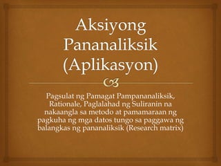 Leksyur at palihan sa aksiyong pananaliksik | PPTX