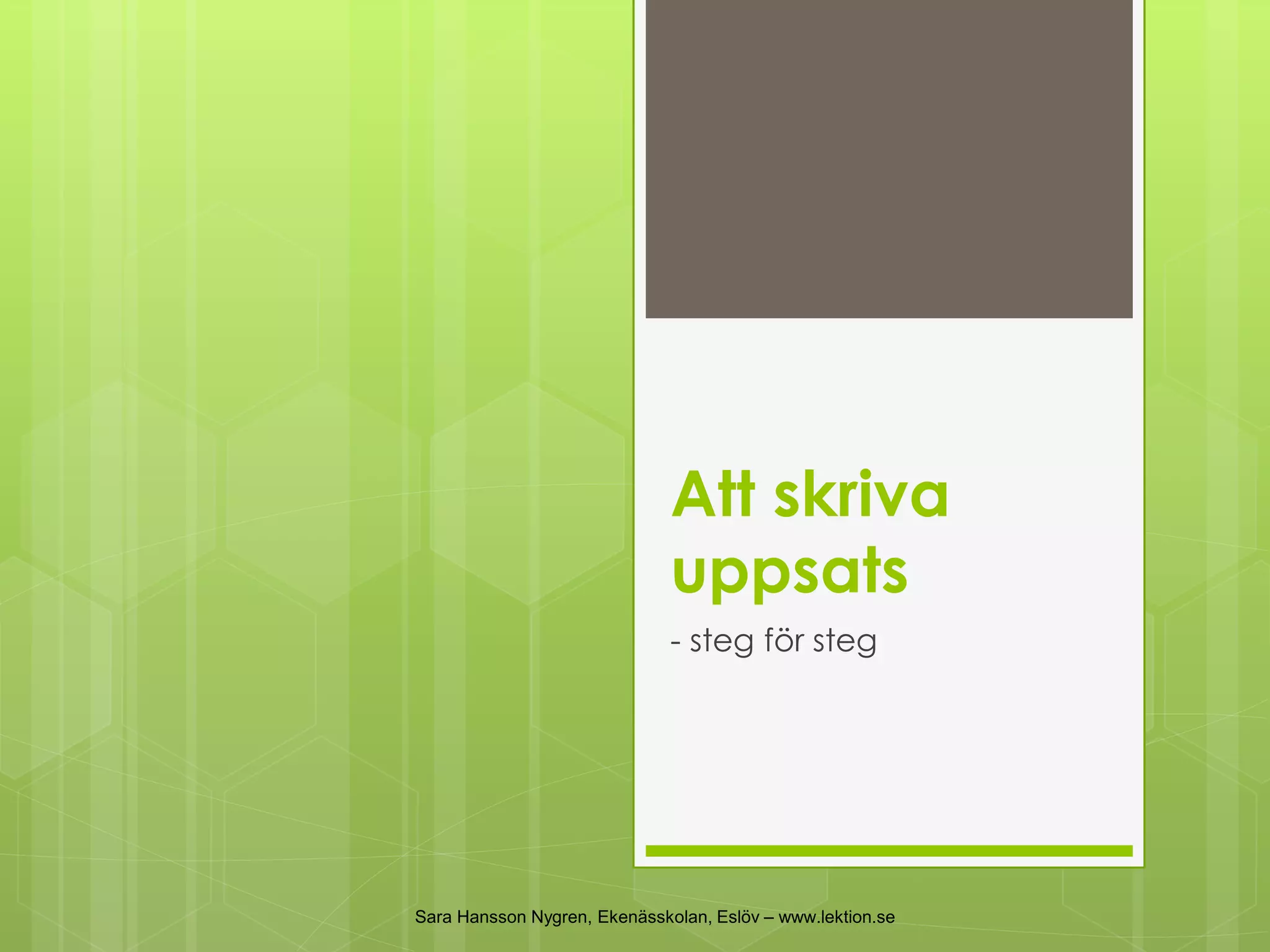 Lektion se 20510-att_skriva_uppsats[1] | PPTX