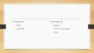 Lektion 2 informell och formell stil | PPTX | Education
