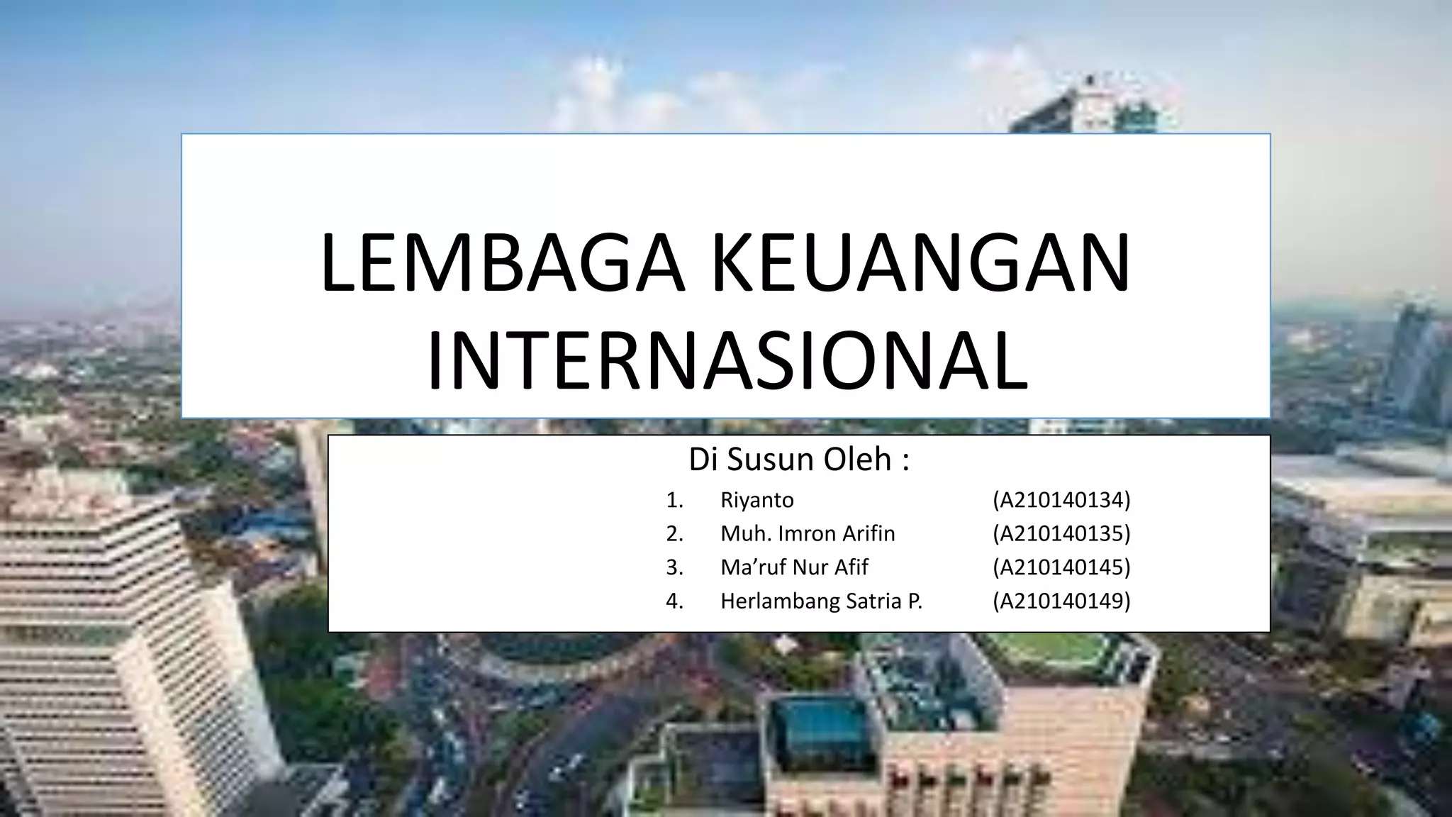 LEMBAGA_KEUANGAN_INTERNASIONAL.pptx