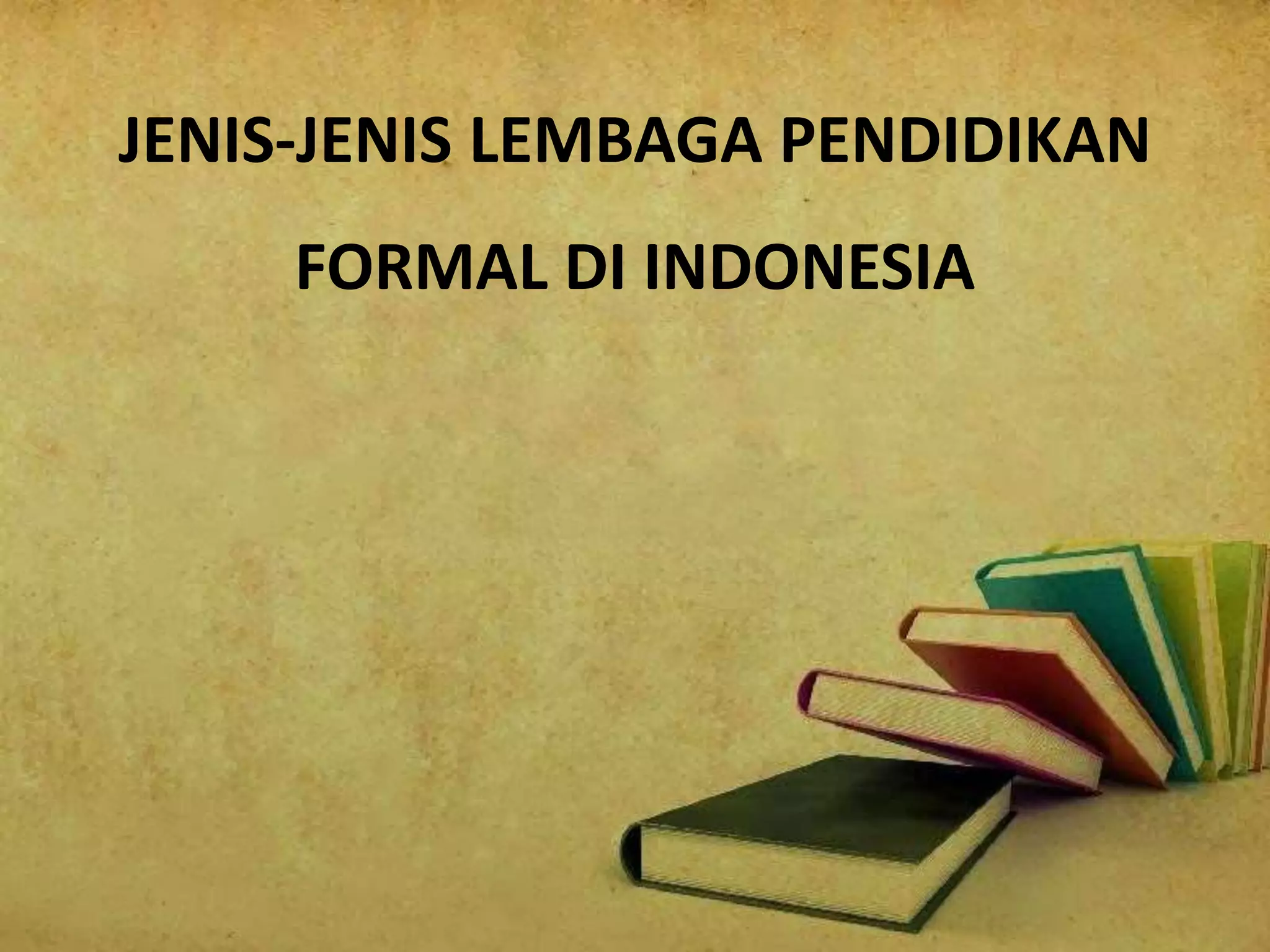 Lembaga pendidikan dan fungsinya ppt | PPTX