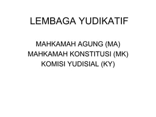 LEMBAGA_YUDIKATIF.ppt