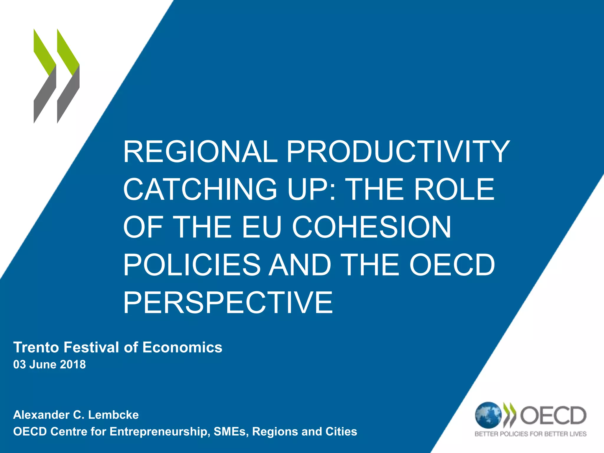 Regional productivity catching up: the role of EU cohesion policy and the OECD perspective ...
