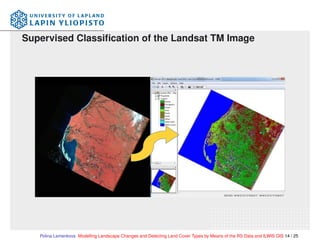 Modelling Landscape Changes and Detecting Land Cover Types by Means of the Remote Sensing Data ...