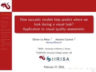 How saccadic models help predict where we look during a visual task? Application to visual ...