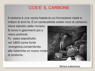 MAPPE PER STUDIARE. Tecnologia. Le miniere del carbone | PPT