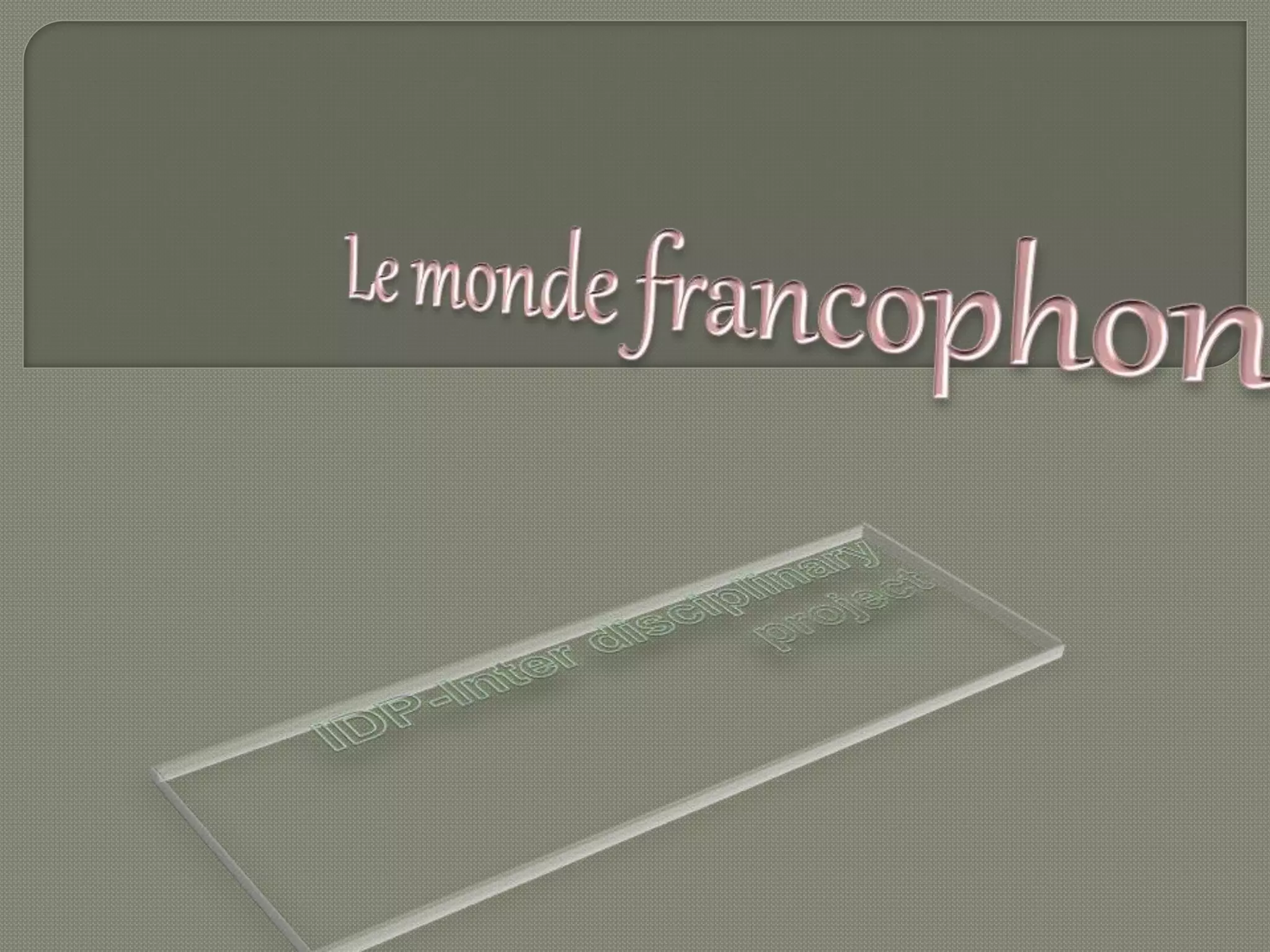 Le monde francophone | PPTX