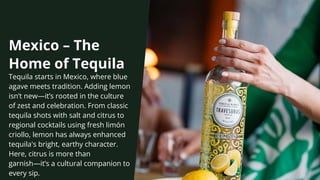 Lemon Tequila Around the World A Cultural Take on Citrus Spirits. | PDF