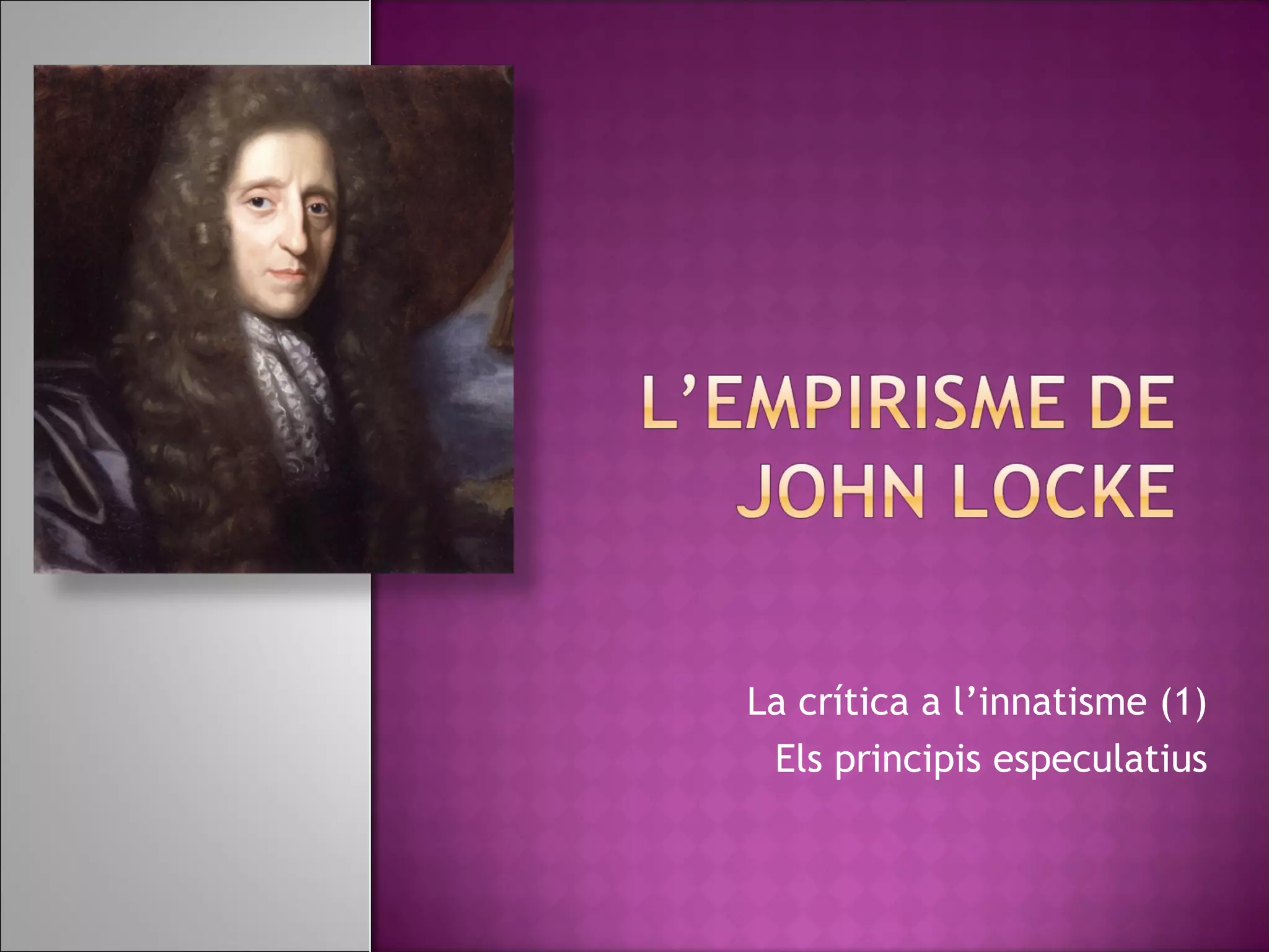 L’empirisme de John Locke (innatisme 1) | PPT
