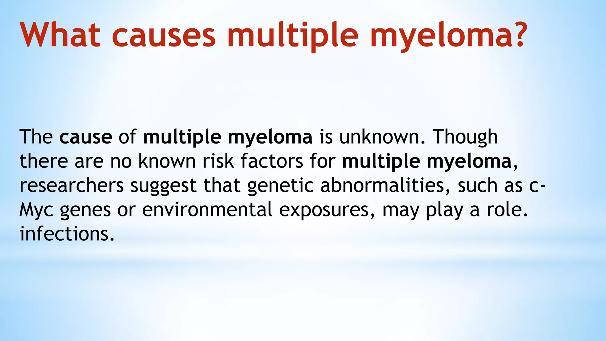 Multiple Myeloma | Causes and Treatment of Multiple Myeloma | PPTX
