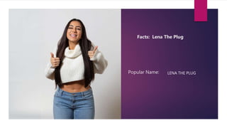 Lena The Plug | PPTX