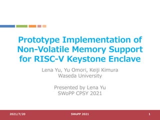 Prototype Implementation of Non-Volatile Memory Support for RISC-V Keystone Enclave | PDF