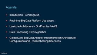 LendingClub RealTime BigData Platform with Oracle GoldenGate | PPT