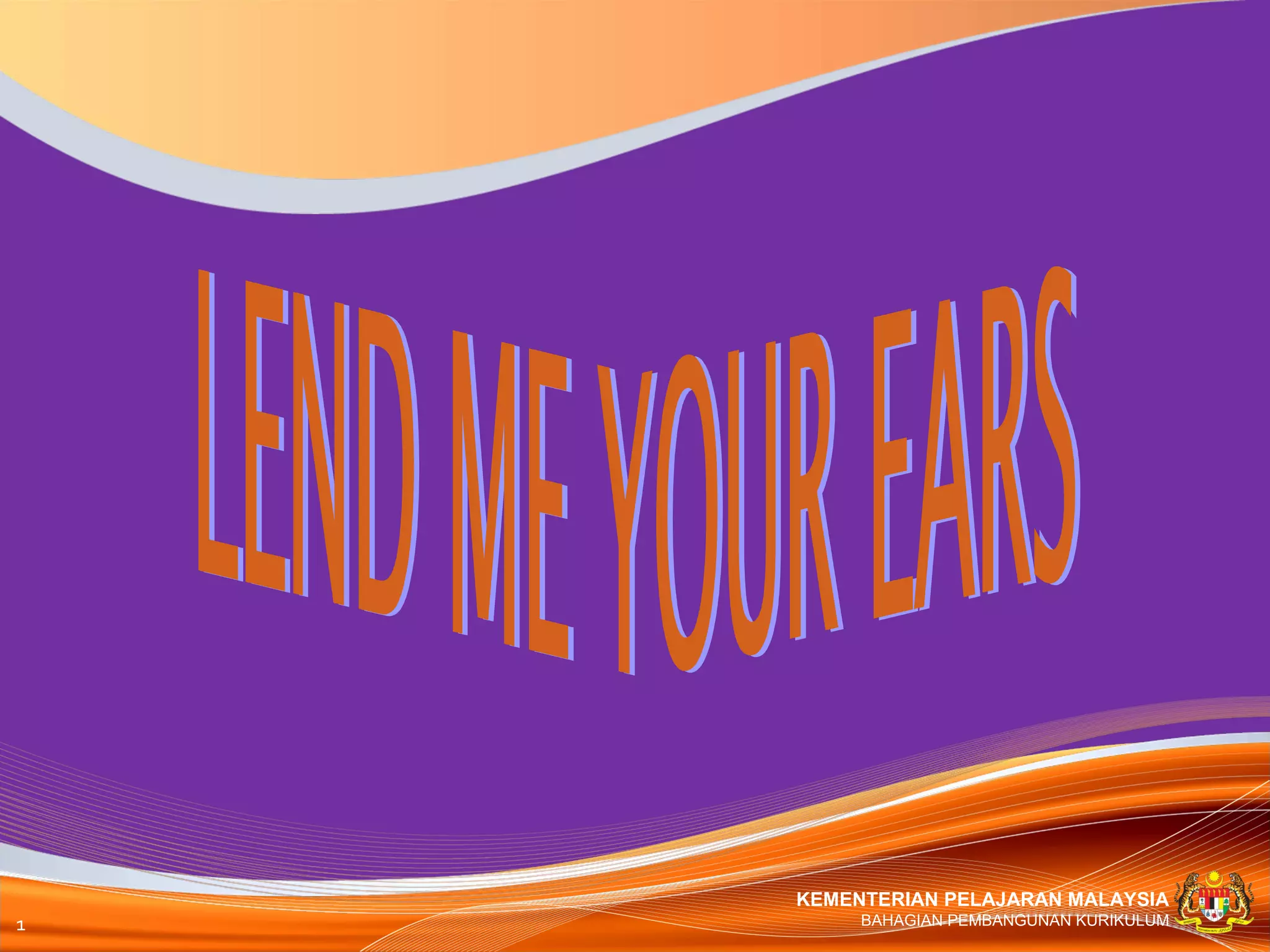Lend me your ears | PPT