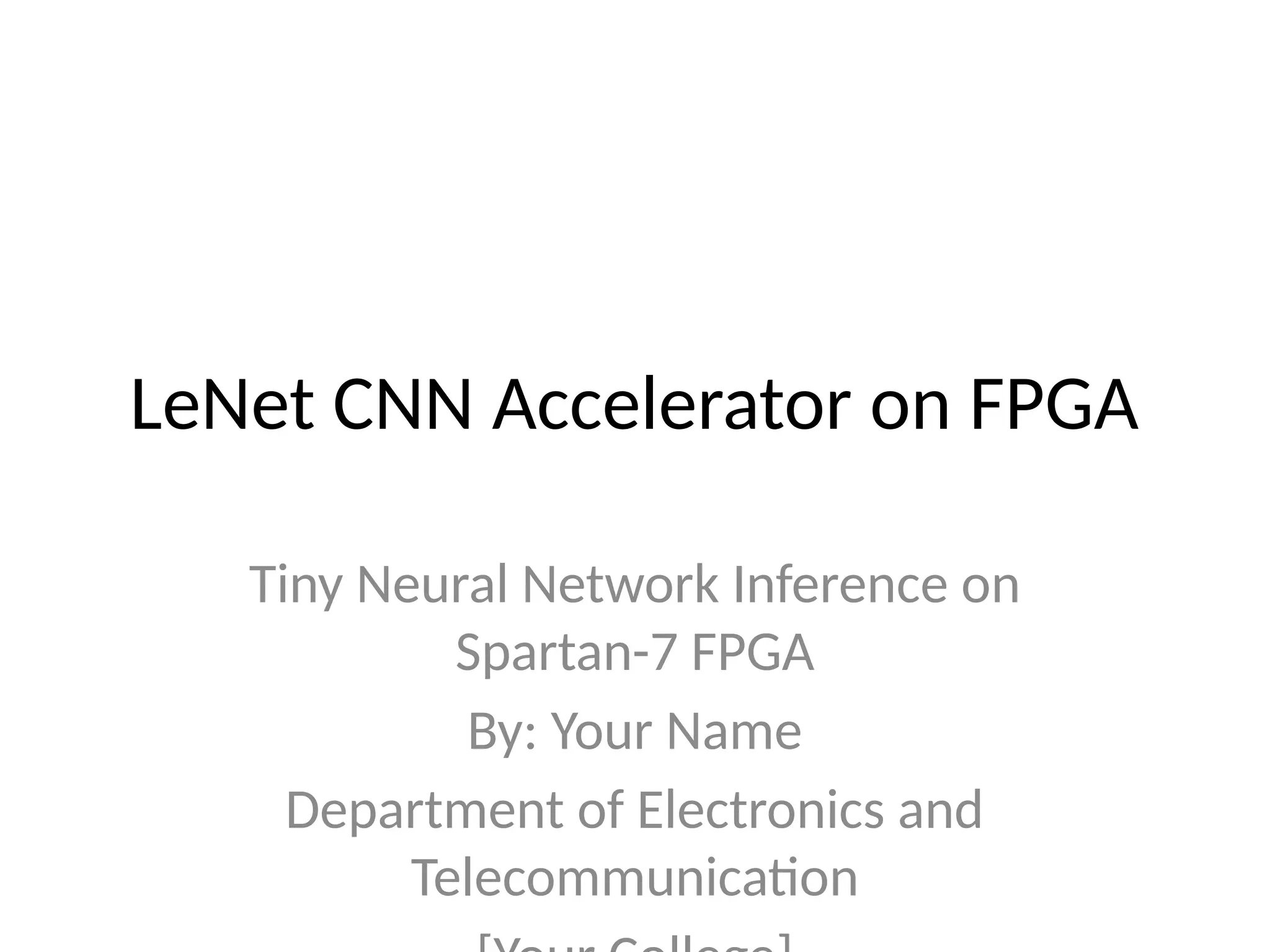 LeNet CNN Accelerator Implementation on FPGA.pptx