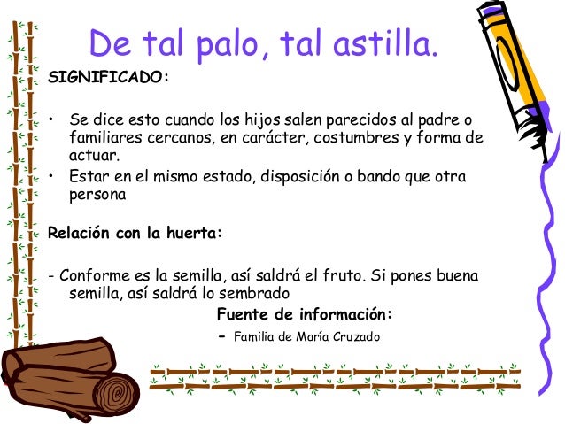 Cual Es El Significado De Este Refran De Tal Palo Tal Astilla - Citas ...