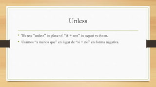 Lengua extranjera Condicional -If, Unless.pptx