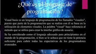 Lenguaje de programacion de visual basic | PPTX
