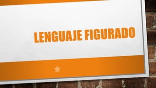 LENGUAJE FIGURADO.pptx