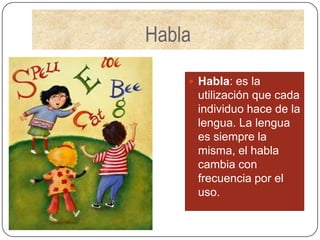 Lenguaje, lengua, norma y habla | PPTX