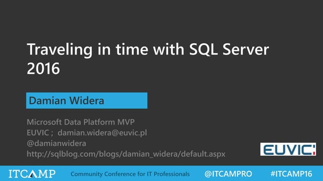 Travelling in time with SQL Server 2016 - Damian Widera | PPT
