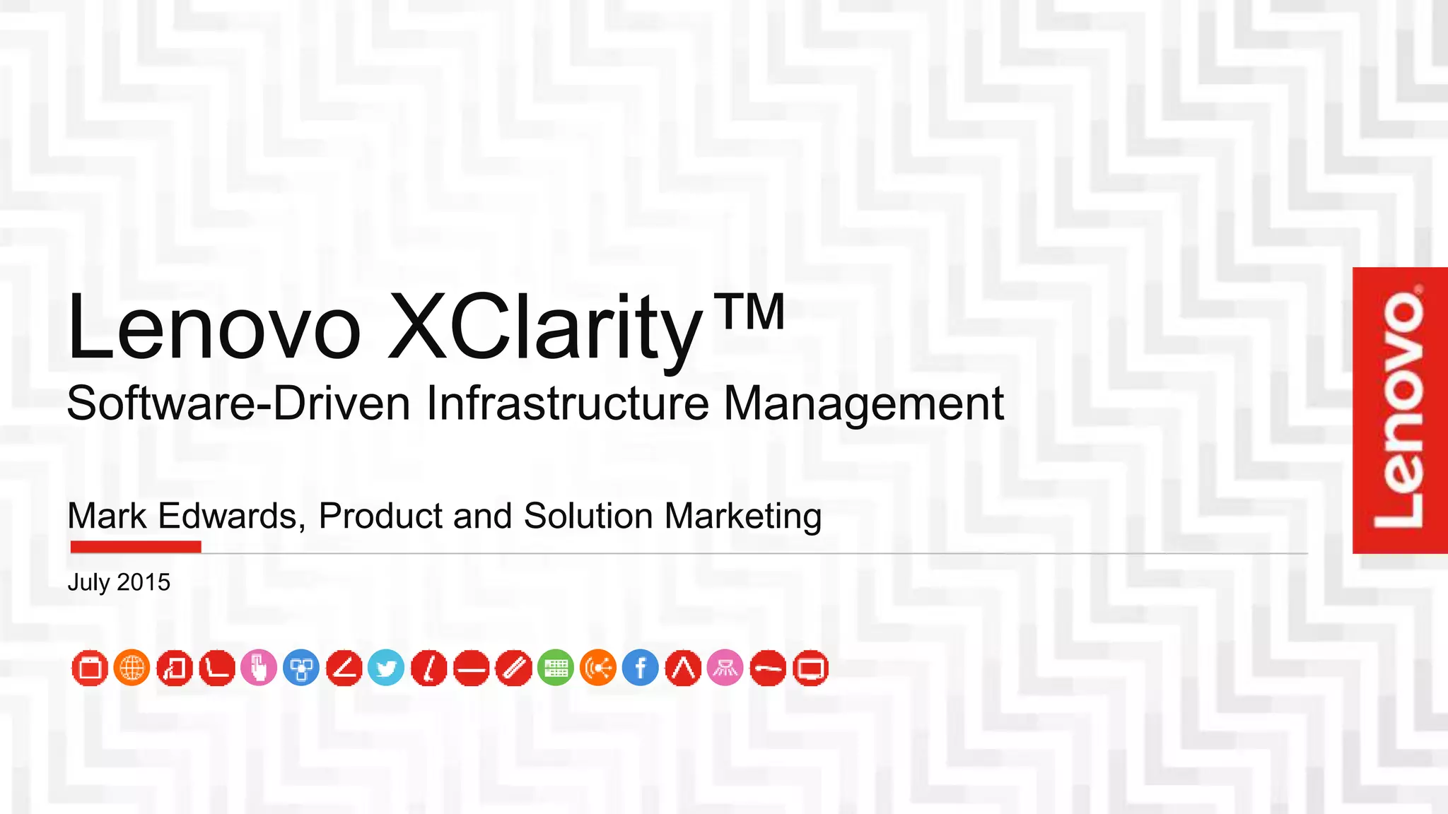 Introducing Lenovo XClarity: Simplified Hardware Resource Management | PDF