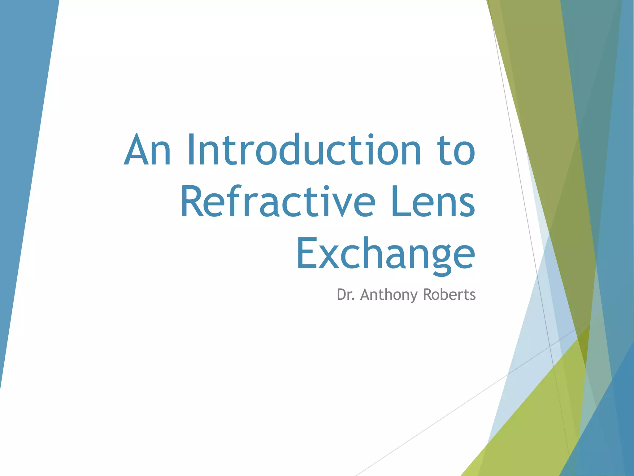 An Introduction to Refractive Lens Exchange | PPTX