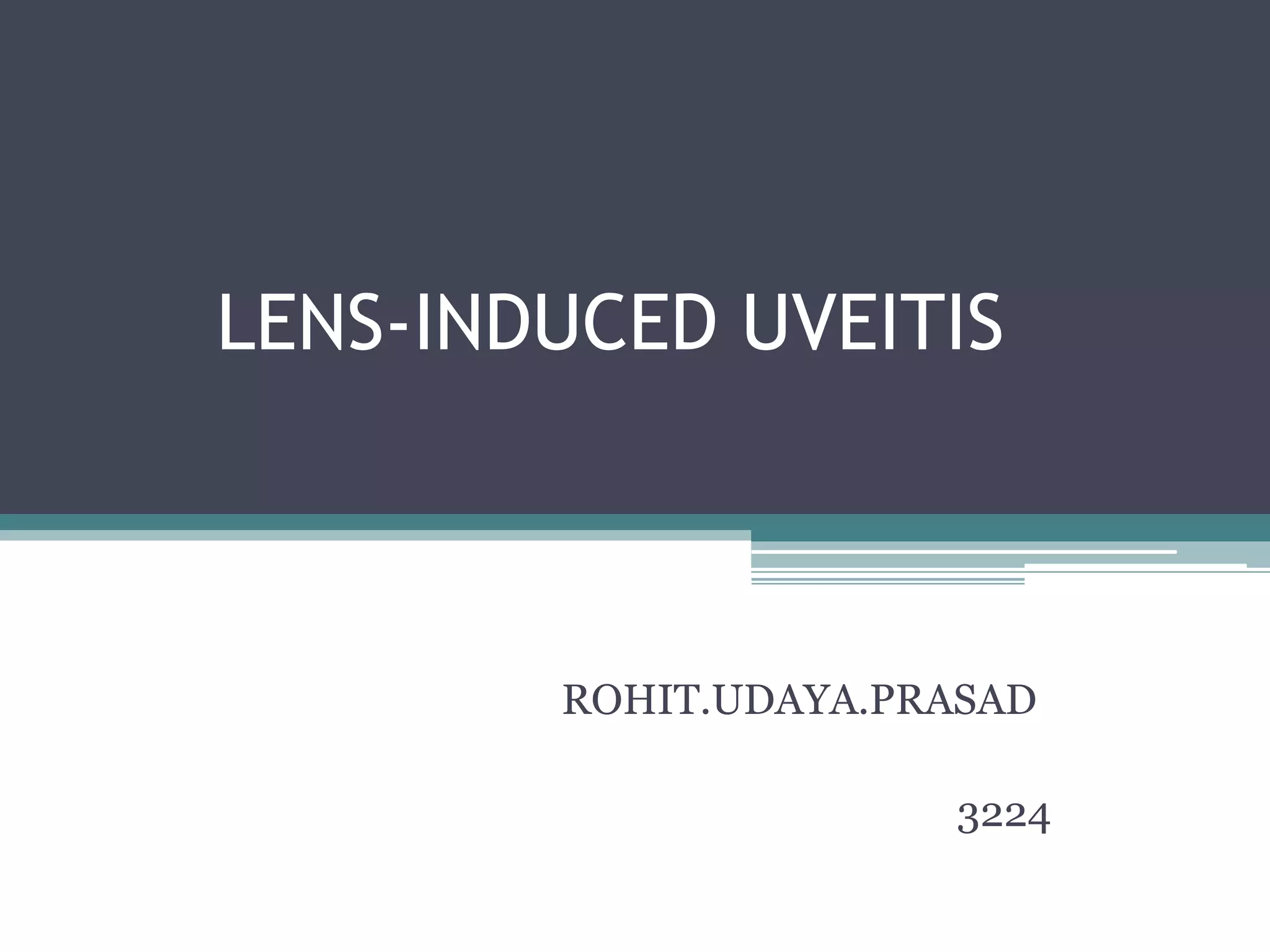Lens Induced Uveitis | PPTX