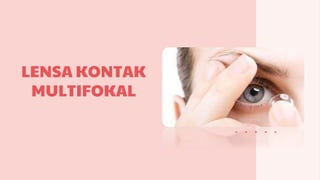 MULTIFOCAL CONTACT LENS POWER POINT.pptx