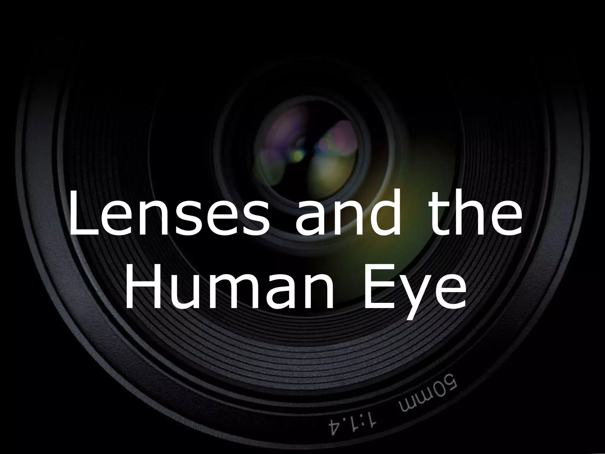 Lenses and the human eye | PPT
