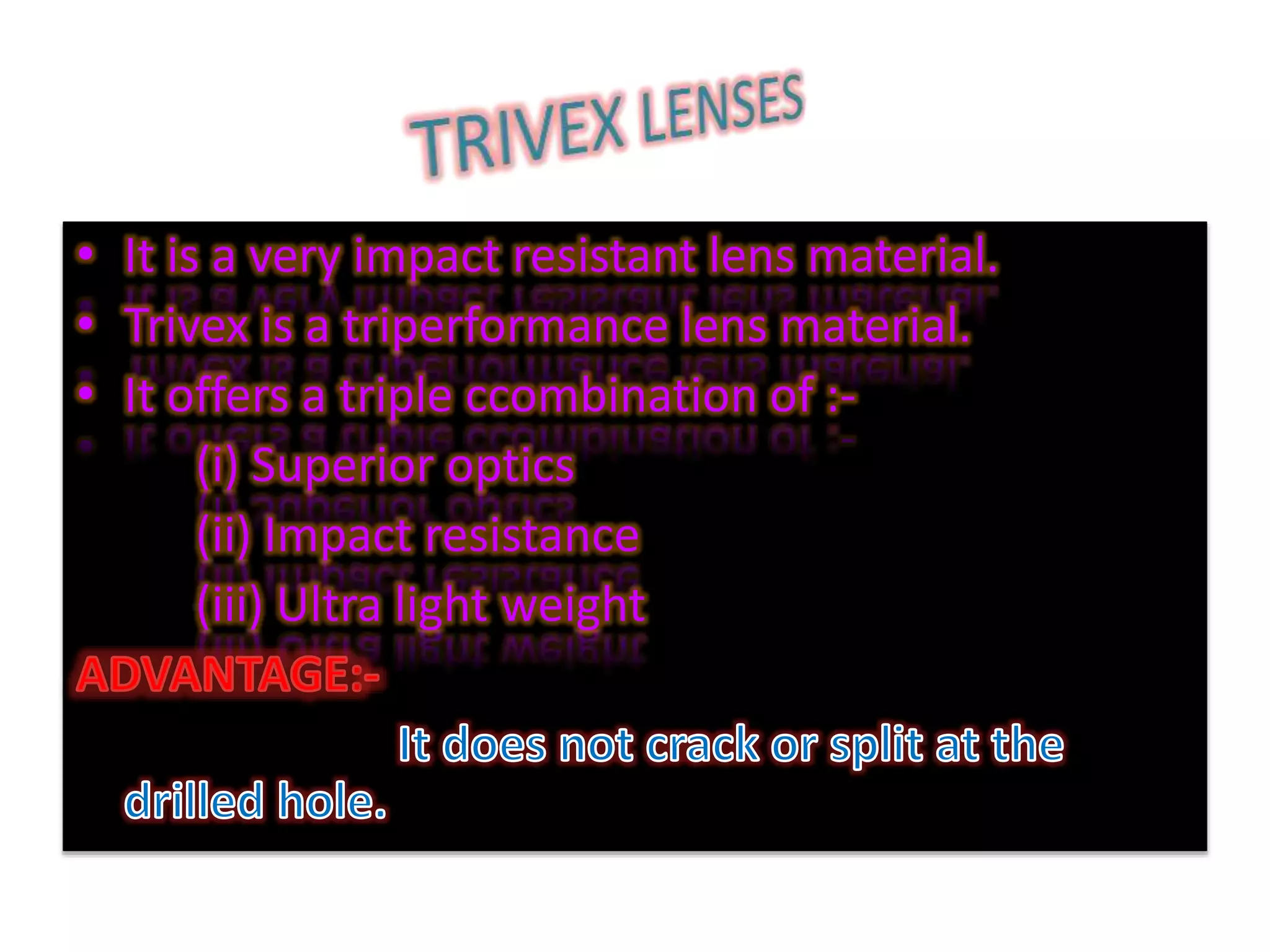 Lens material gives a brief description about the materials being ...