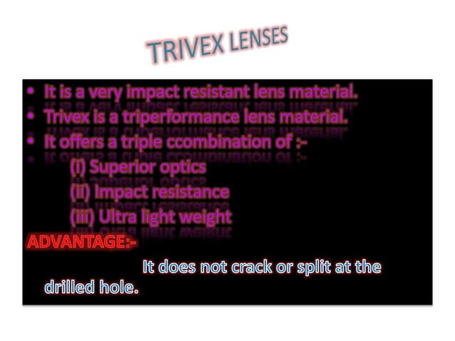 Lens material gives a brief description about the materials being ...