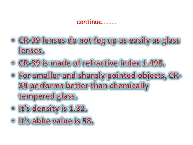 Lens material gives a brief description about the materials being ...