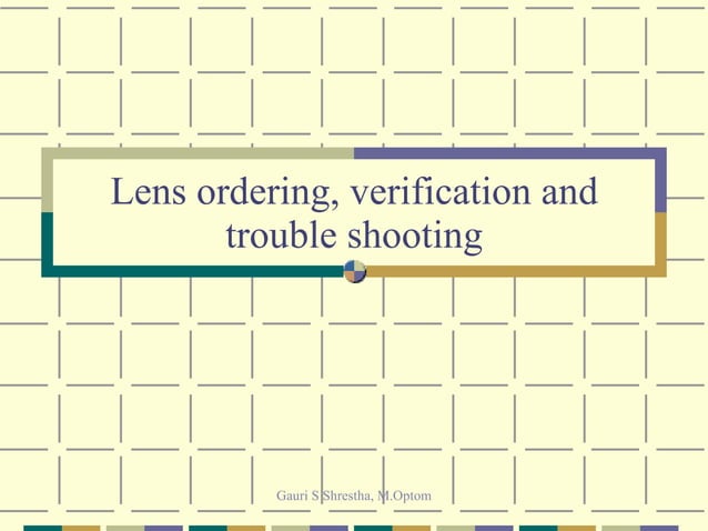 Lens ordering and verification | PPT