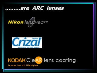 Ophthalmic lens reflections & ARC | PPT