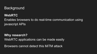 Man-in-the-middle attack during signaling of WebRTC | PPT