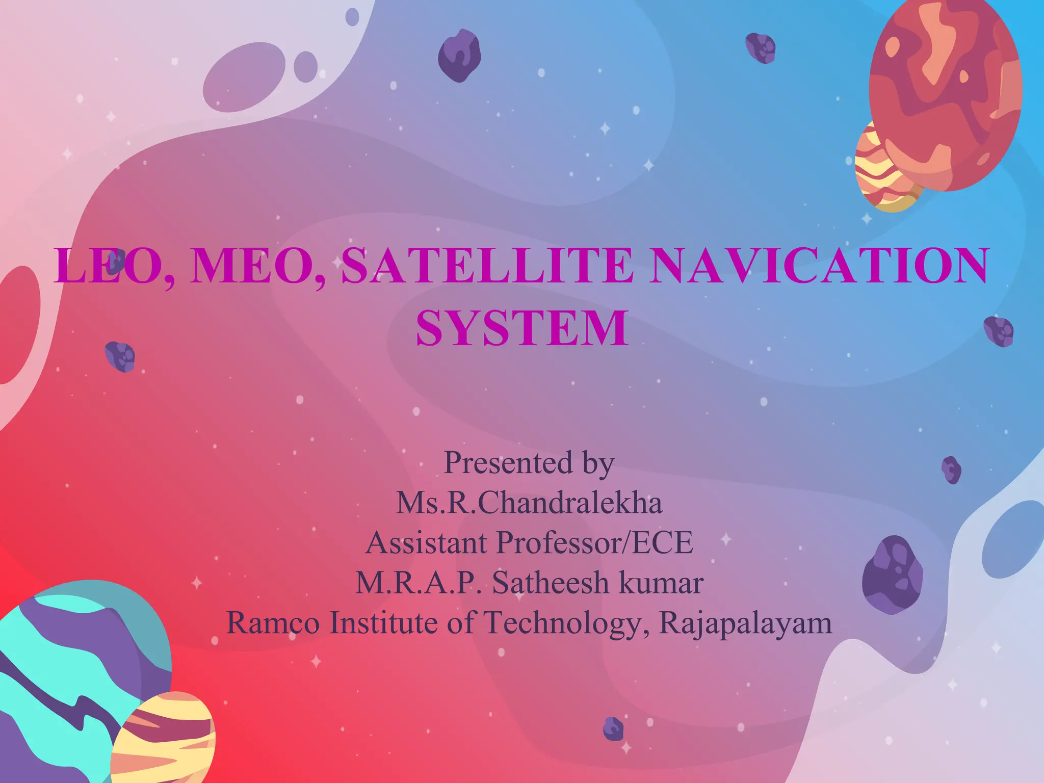 LEO, MEO and Satellite Navigation system.pptx