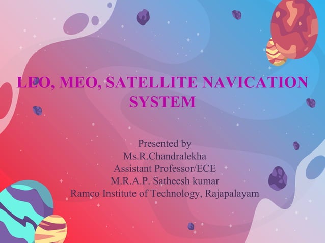 LEO, MEO and Satellite Navigation system.pptx | Geography | Science