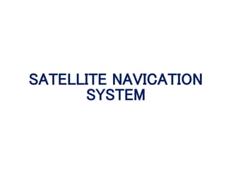 LEO, MEO and Satellite Navigation system.pptx