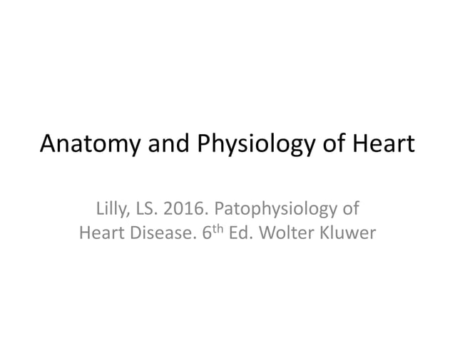 Leonard, Lily - Ed 6 - Anatomy and Physiology.pptx | Heart and ...