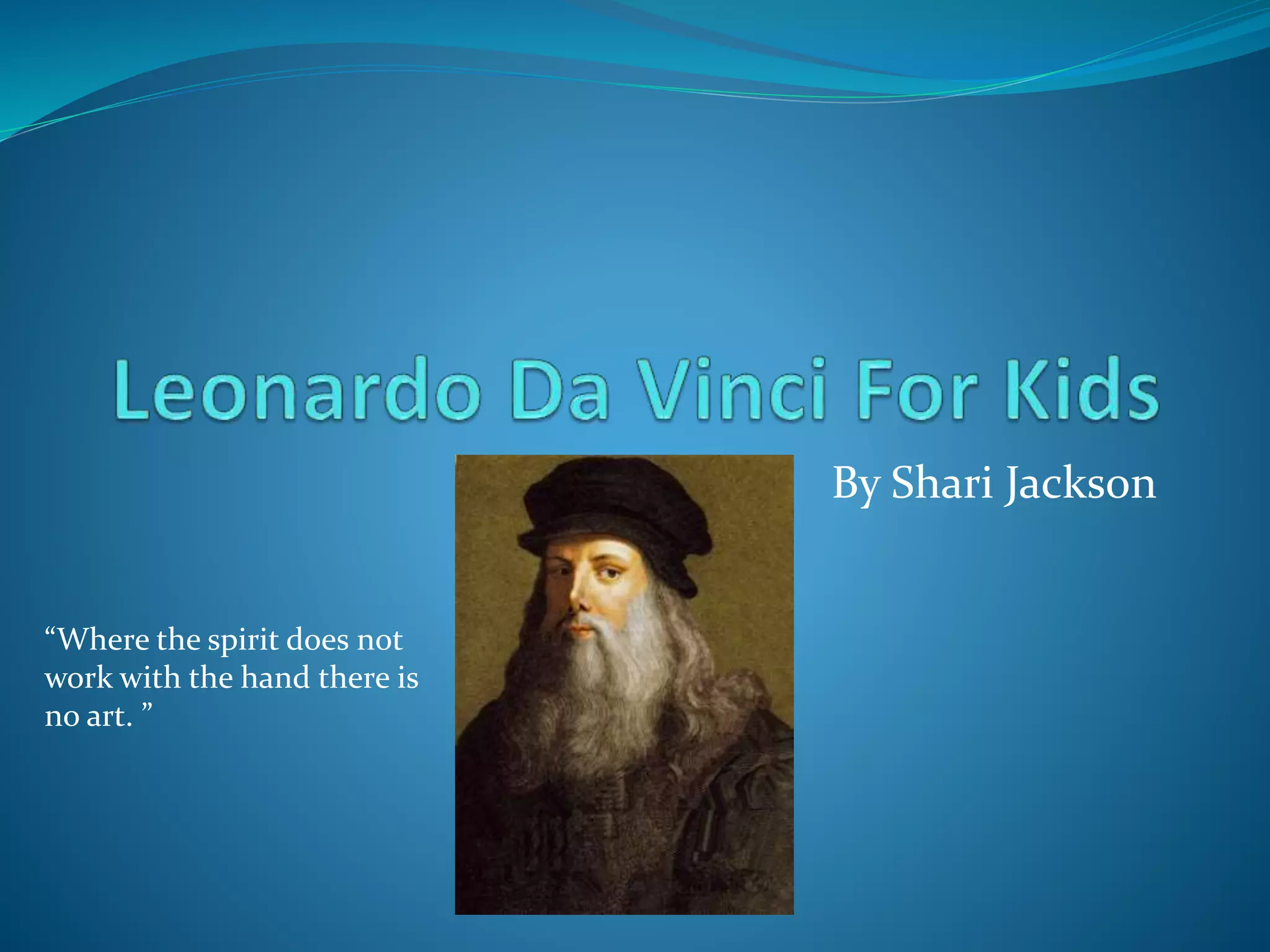Leonardo Da Vinci for Kids | PPTX