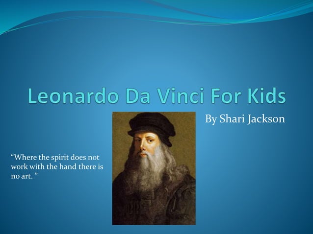 Leonardo Da Vinci for Kids | PPTX | Fine Art