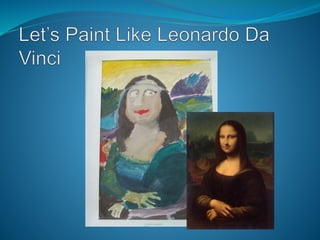 Leonardo Da Vinci for Kids | PPTX | Fine Art
