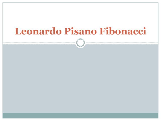 Leonardo pisano fibonacci | PPT