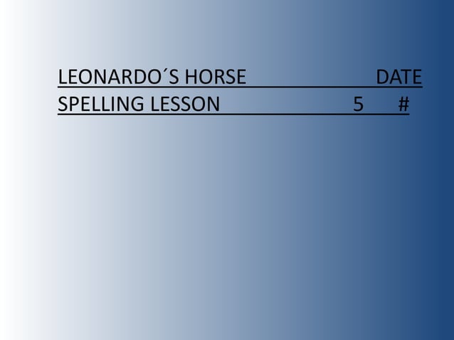 Leonardo´s horse spelling lesson | PPT