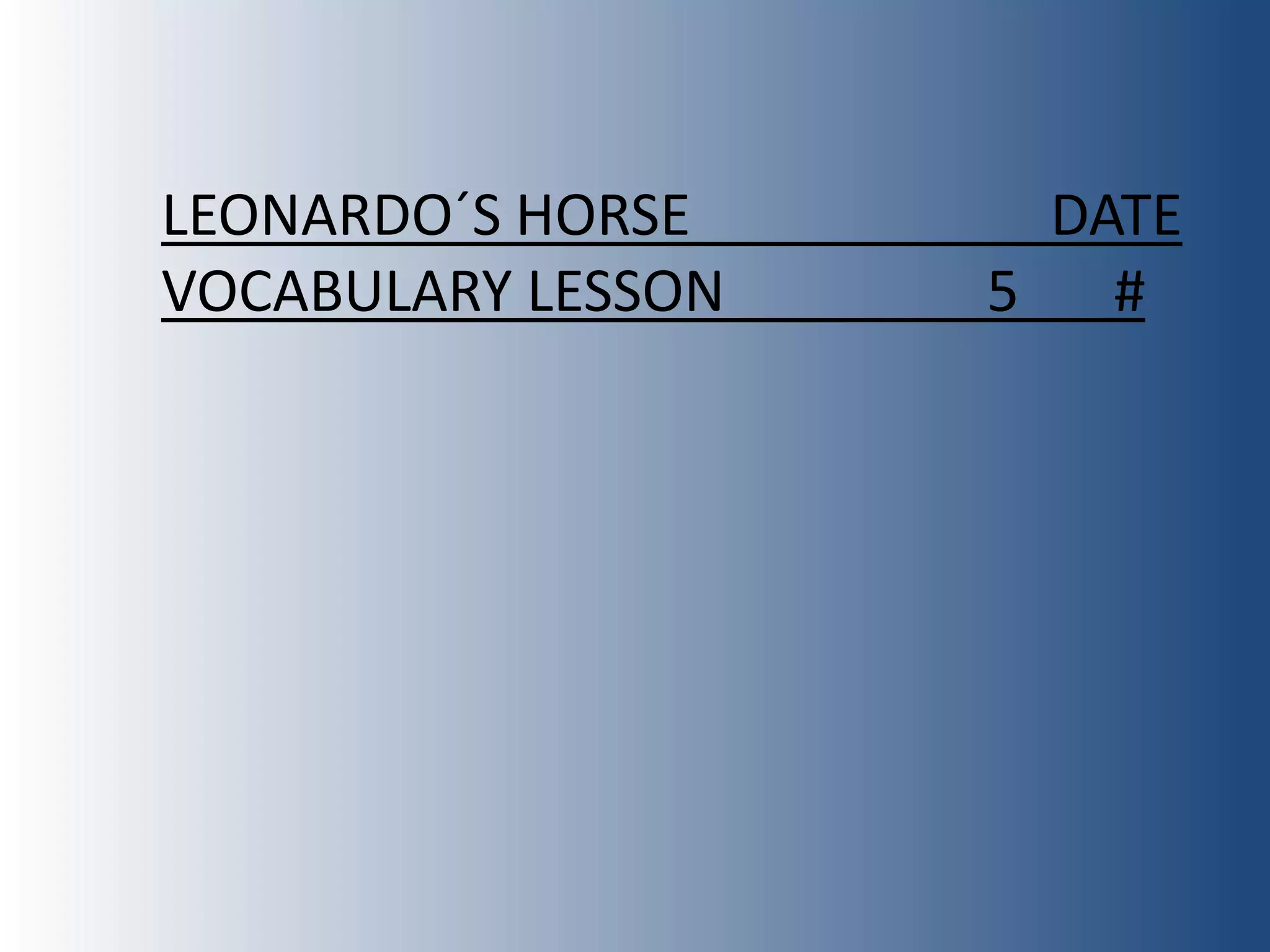 Leonardo´s horse vocab lesson | PPT