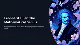 Leonhard-Euler-The-Mathematical-Genius.pptx
