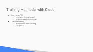 Leonid Kuligin "Training ML models with Cloud" | PPT