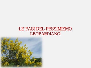 Pessimismo leopardiano | PPTX